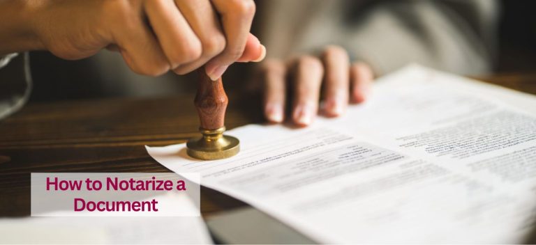 How to Notarize a Document - 5 Steps to a Proper Notarization