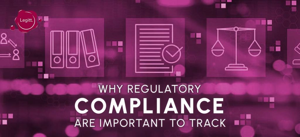 Why regulatory compliances are important to track