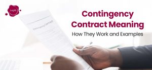 What Is a Contingency Contract? See How It Works with Real-Life Cases ...