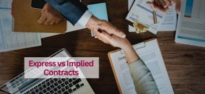 Express vs. Implied Contracts: Understanding the Unspoken Terms